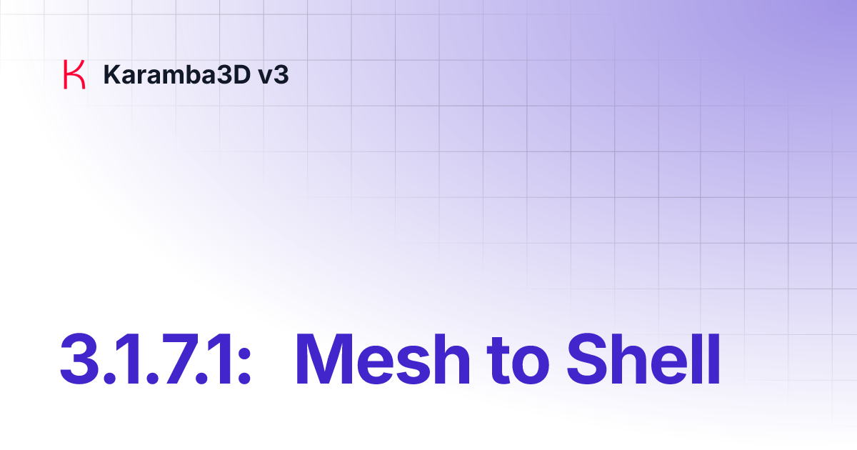 3.1.7.1: Mesh to Shell | Karamba3D v3